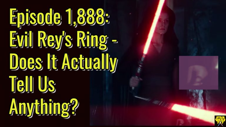 Episode 1,888: Evil Rey's Ring - Does It Actually Tell Us Anything ...